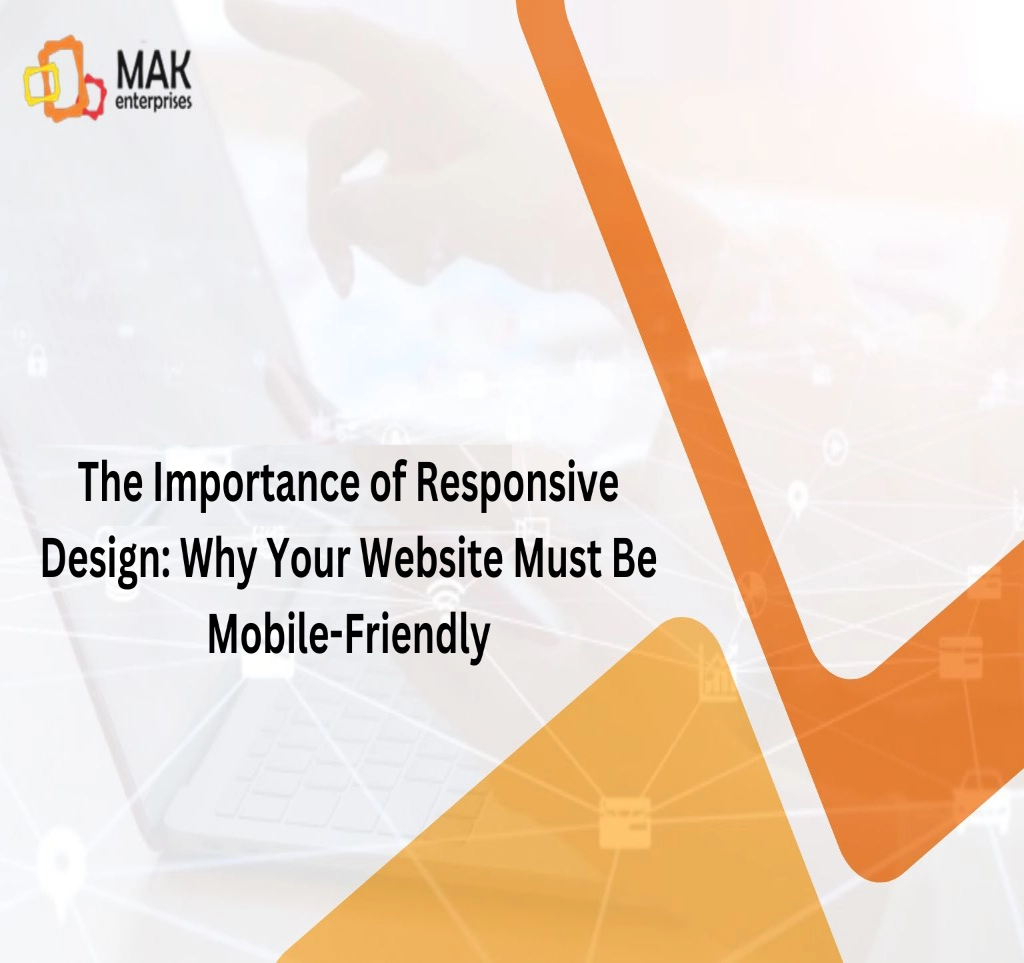 Why Responsive Design is Key for a Mobile-Friendly Website